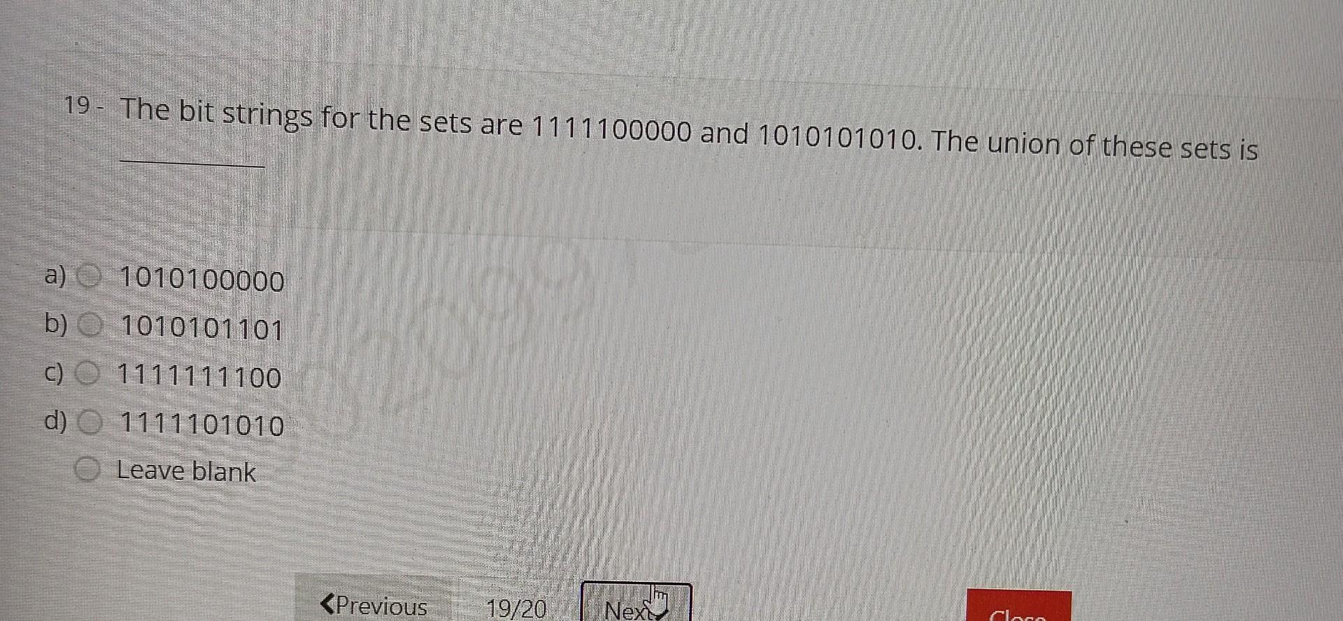 Solved 19- The bit strings for the sets are 1111100000 and | Chegg.com