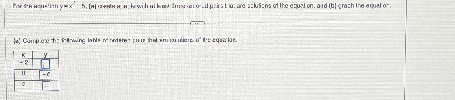 Solved For the equation y=x2-5,(a) ﻿create a table with at | Chegg.com