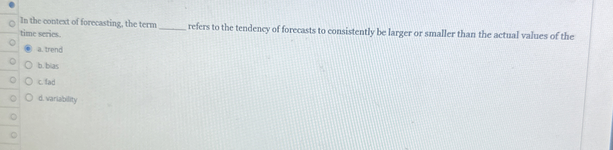 Solved In the context of forecasting, the termtime | Chegg.com
