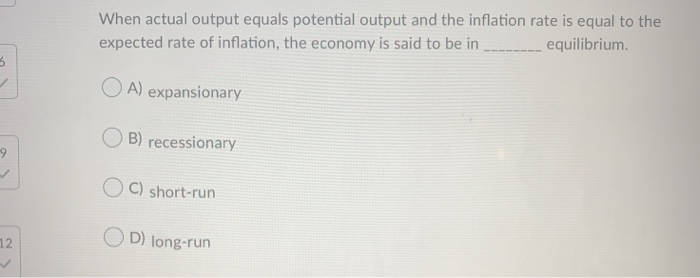 Solved When actual output equals potential output and the | Chegg.com