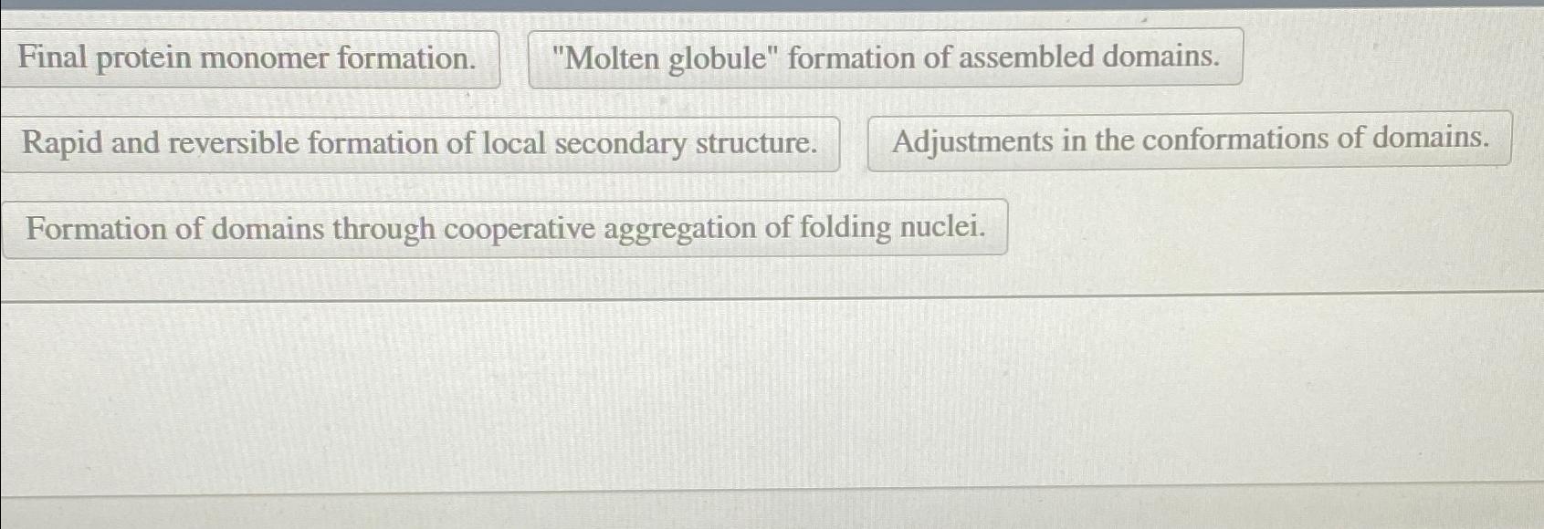 Solved Final protein monomer formation."Molten globule" | Chegg.com