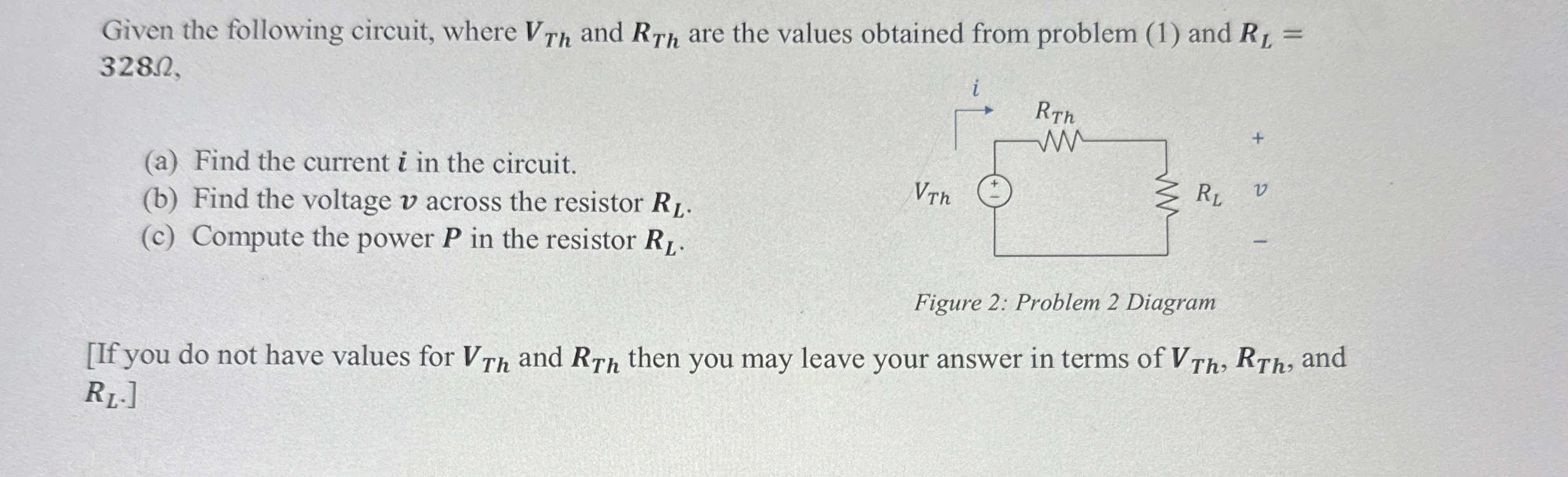 Solved Given the following circuit, where VTh ﻿and RTh ﻿are | Chegg.com