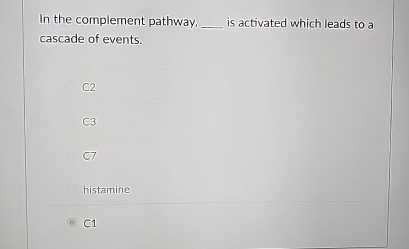 Solved In the complement pathway.is activated which leads to | Chegg.com