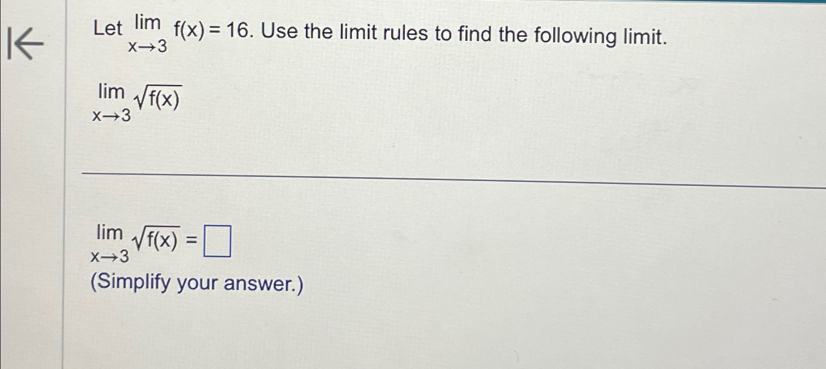 Solved Let limx→3f(x)=16. ﻿Use the limit rules to find the | Chegg.com