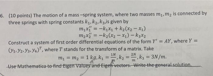Solved 6. (10 points) The motion of a mass-spring system, | Chegg.com