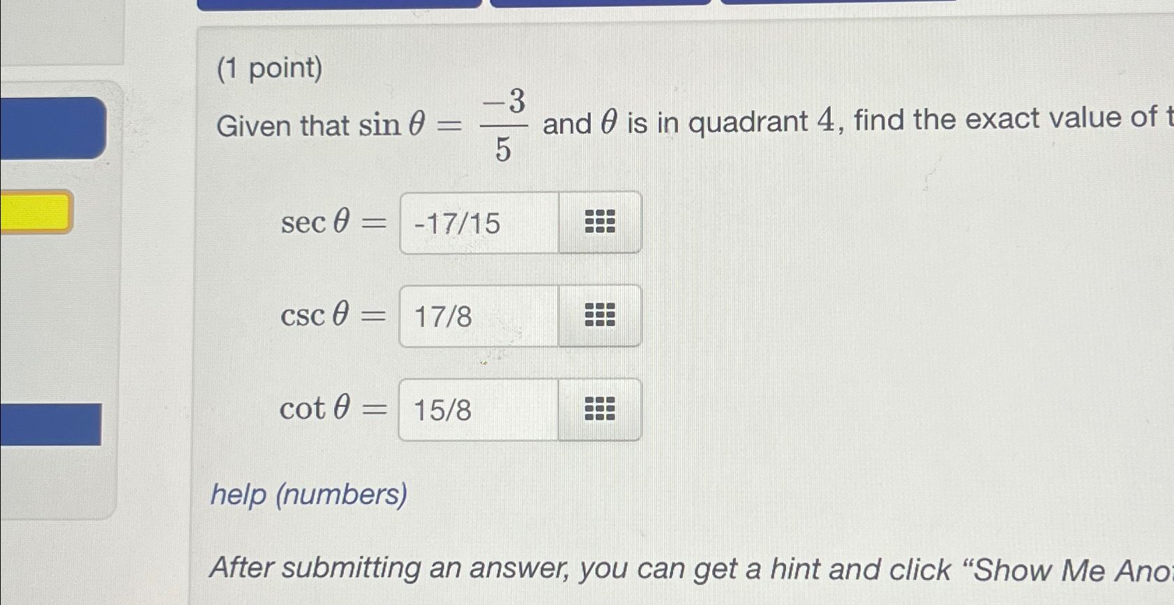 Solved (1 ﻿point)Given that sinθ=-35 ﻿and θ ﻿is in quadrant | Chegg.com
