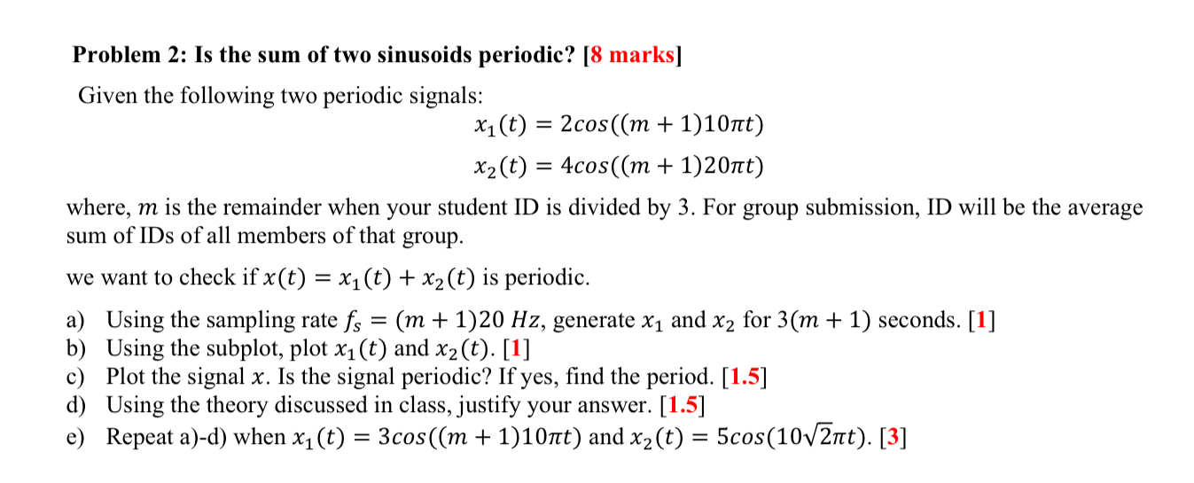 Solved Problem 2: Is the sum of two sinusoids periodic? [8 | Chegg.com
