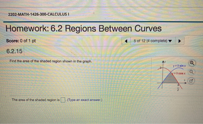 Solved 2202-MATH-1426-300-CALCULUSI Homework: 6.2 Regions | Chegg.com