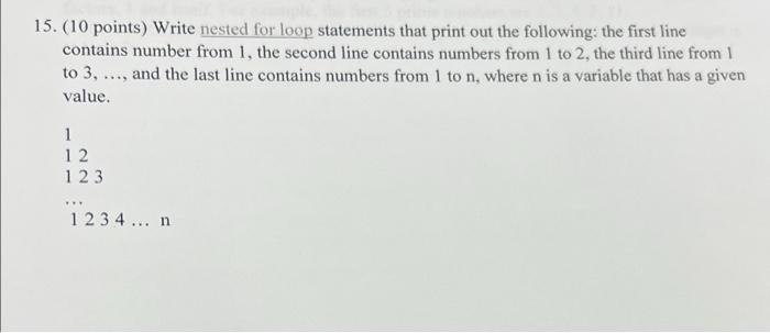 Solved 15. (10 points) Write nested for loop statements that | Chegg.com