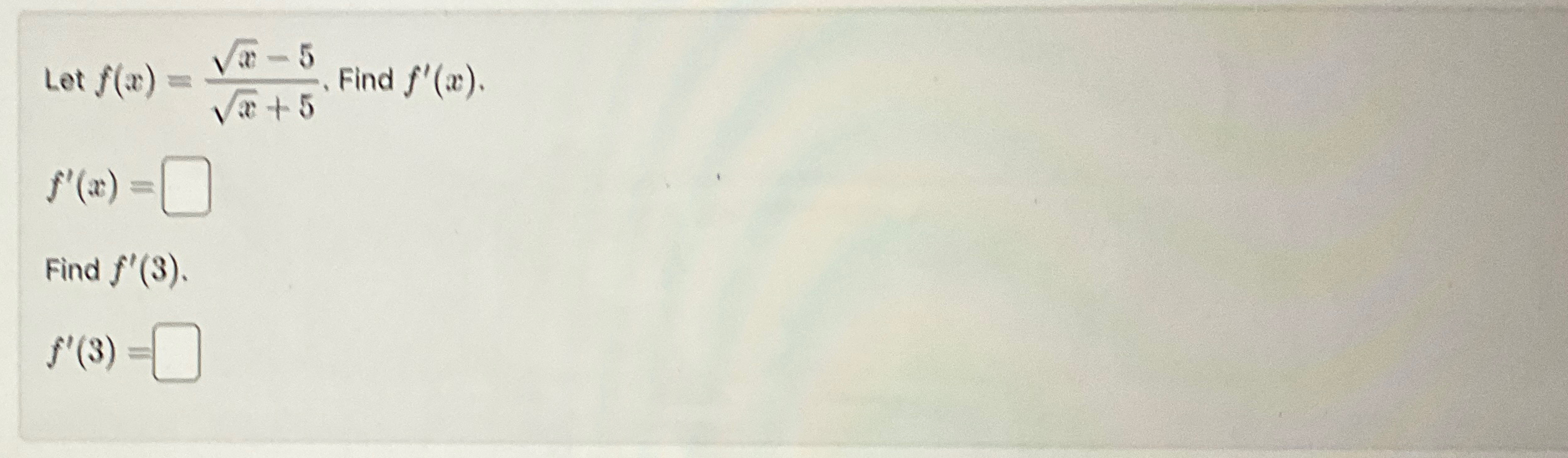 Solved Let f(x)=x2-5x2+5, ﻿Find f'(x)f'(x)=Find f'(3).f'(3)= | Chegg.com