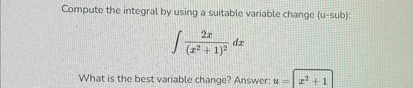 Solved Compute the integral by using a suitable variable | Chegg.com
