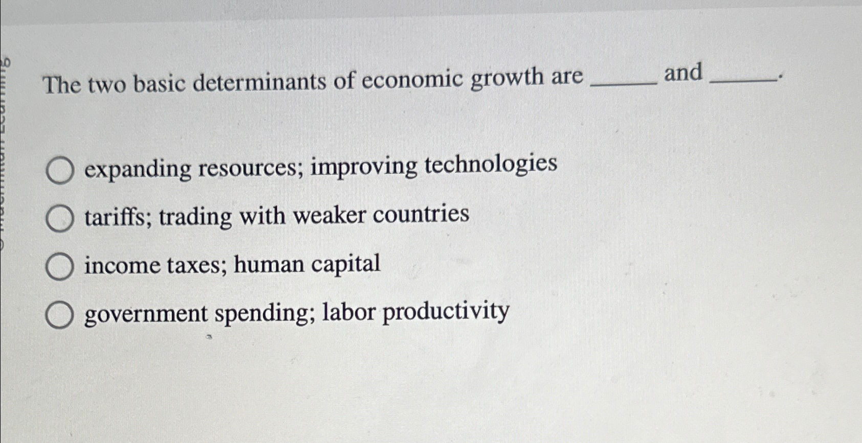 Solved The two basic determinants of economic growth are | Chegg.com