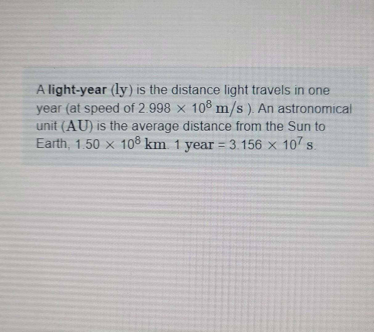 Solved A light-year (ly) is the distance light travels in | Chegg.com