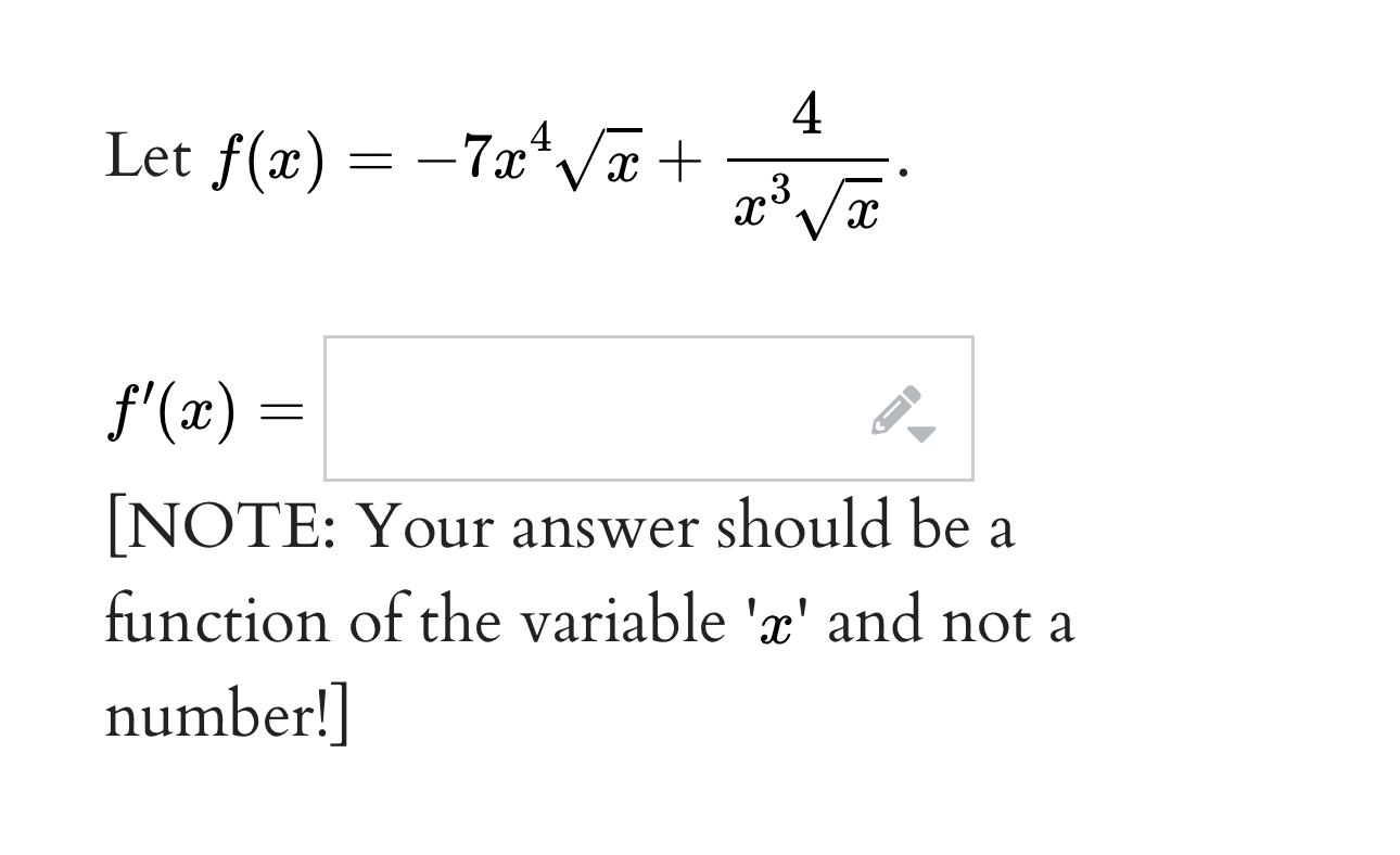 Solved Let f(x)=-7x4x2+4x3x2.f'(x)=[NOTE: Your answer should | Chegg.com