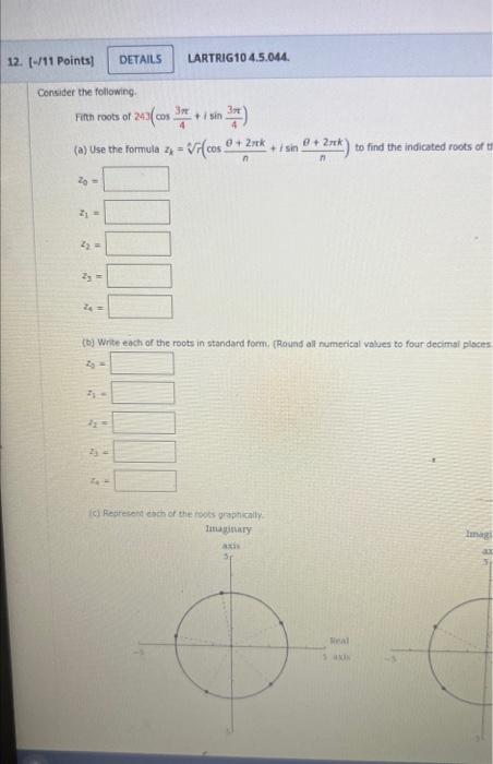 Solved Fith roots of 2 sx(cos43π+1sin43π) z0= z1= x1= t1= | Chegg.com