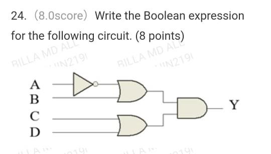 Solved 24. (8.0score) Write the Boolean expression for the | Chegg.com