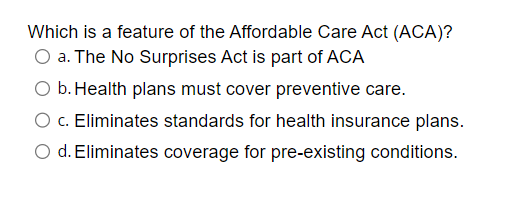 Solved Which is a feature of the Affordable Care Act | Chegg.com
