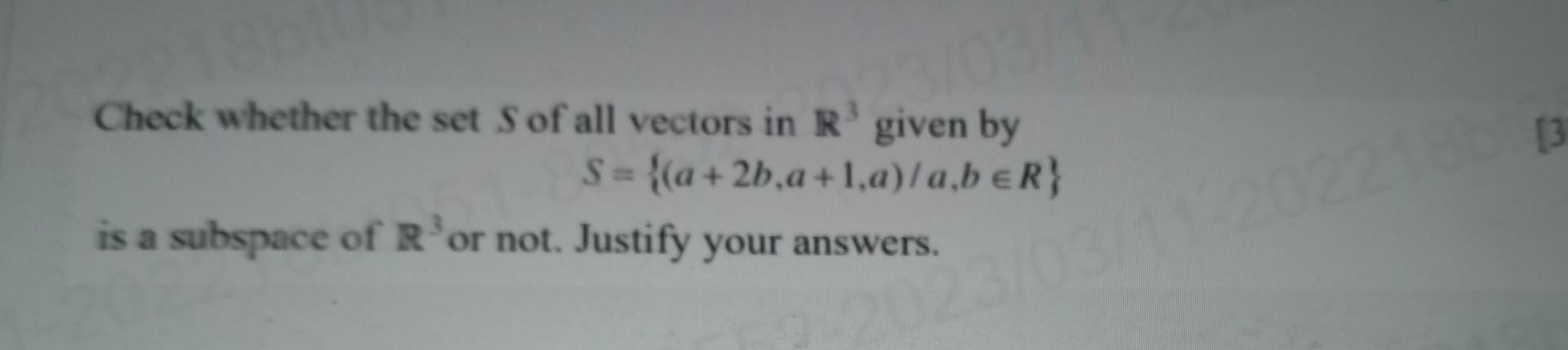 Solved Check whether the set S of all vectors in R3 given by | Chegg.com
