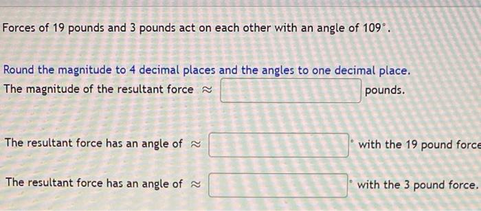 Solved Forces of 19 pounds and 3 pounds act on each other | Chegg.com