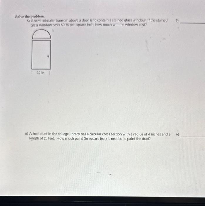 Solved Solve the problem. 5) A semi-circular transom above a | Chegg.com
