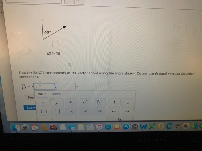 Solved 60° ID=50 Find the EXACT components of the vector | Chegg.com
