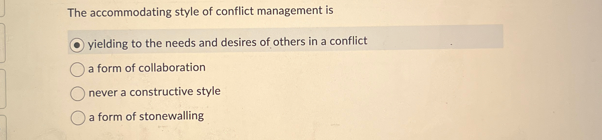 Solved The accommodating style of conflict management | Chegg.com