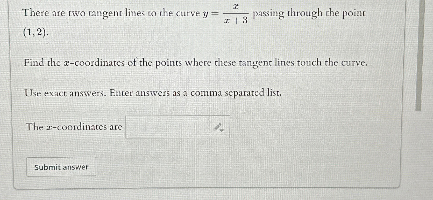 Solved There are two tangent lines to the curve y=xx+3 | Chegg.com