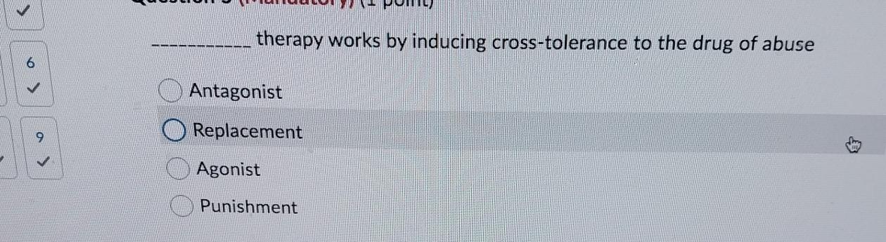 Solved therapy works by inducing cross-tolerance to the drug | Chegg.com
