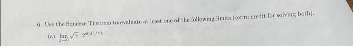 Solved 6. Use the Squeeze Theorem to evalunte at least one | Chegg.com
