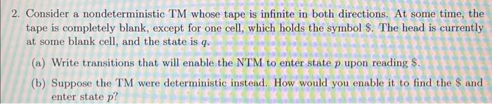 Solved 2. Consider a nondeterministic TM whose tape is | Chegg.com
