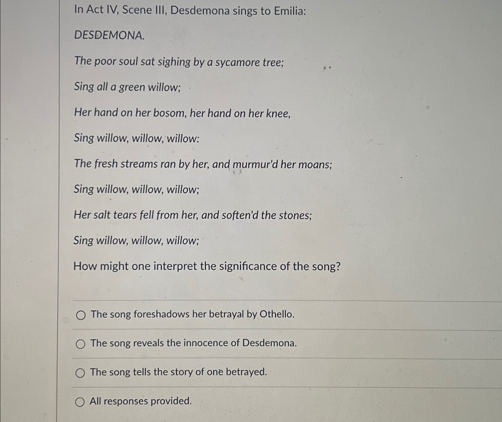 Solved In Act IV, ﻿Scene III, Desdemona sings to | Chegg.com