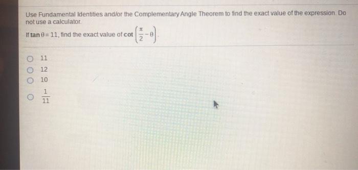 Solved Use Fundamental Identities and/or the Complementary | Chegg.com