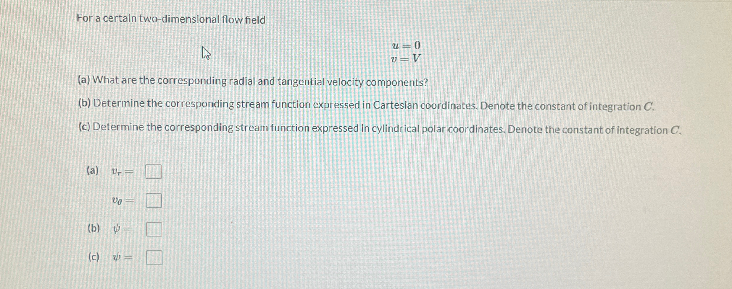 Solved For a certain two-dimensional flow fieldu=0v=V(a) | Chegg.com