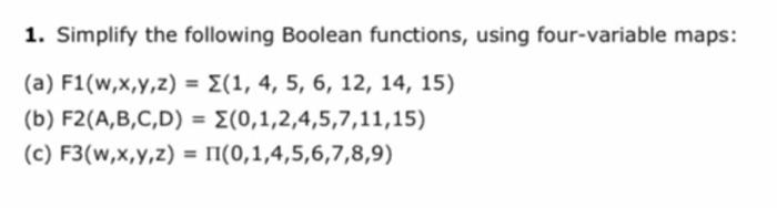 Solved 1. Simplify the following Boolean functions, using | Chegg.com