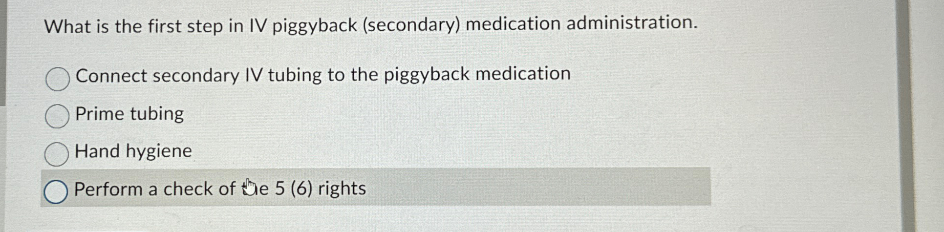 Solved What is the first step in IV piggyback (secondary) | Chegg.com