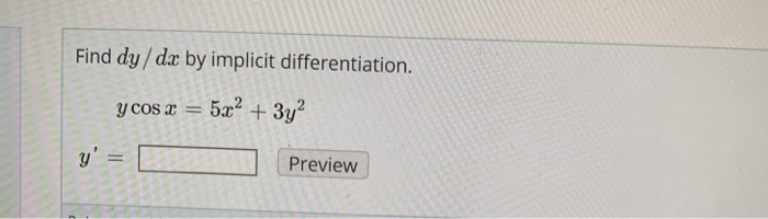 Solved Find dy/dx by implicit differentiation. 9x2 + 5xy - | Chegg.com