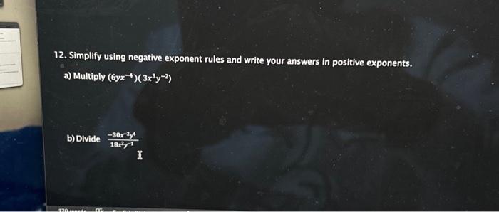 Solved 12. Simplify using negative exponent rules and write | Chegg.com