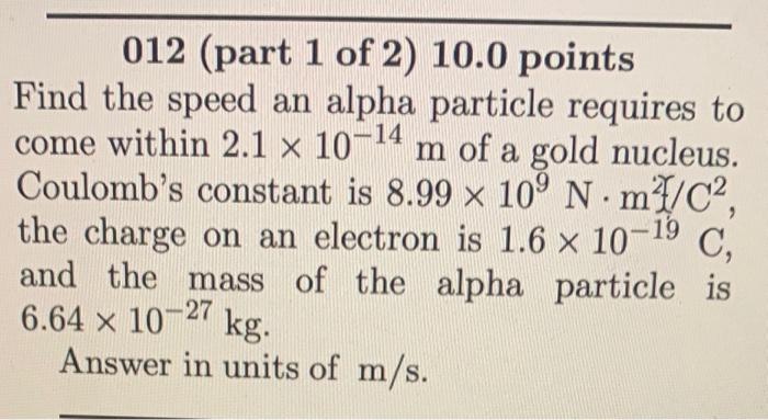 Solved 012 (part 1 of 2 ) 10.0 points Find the speed an | Chegg.com
