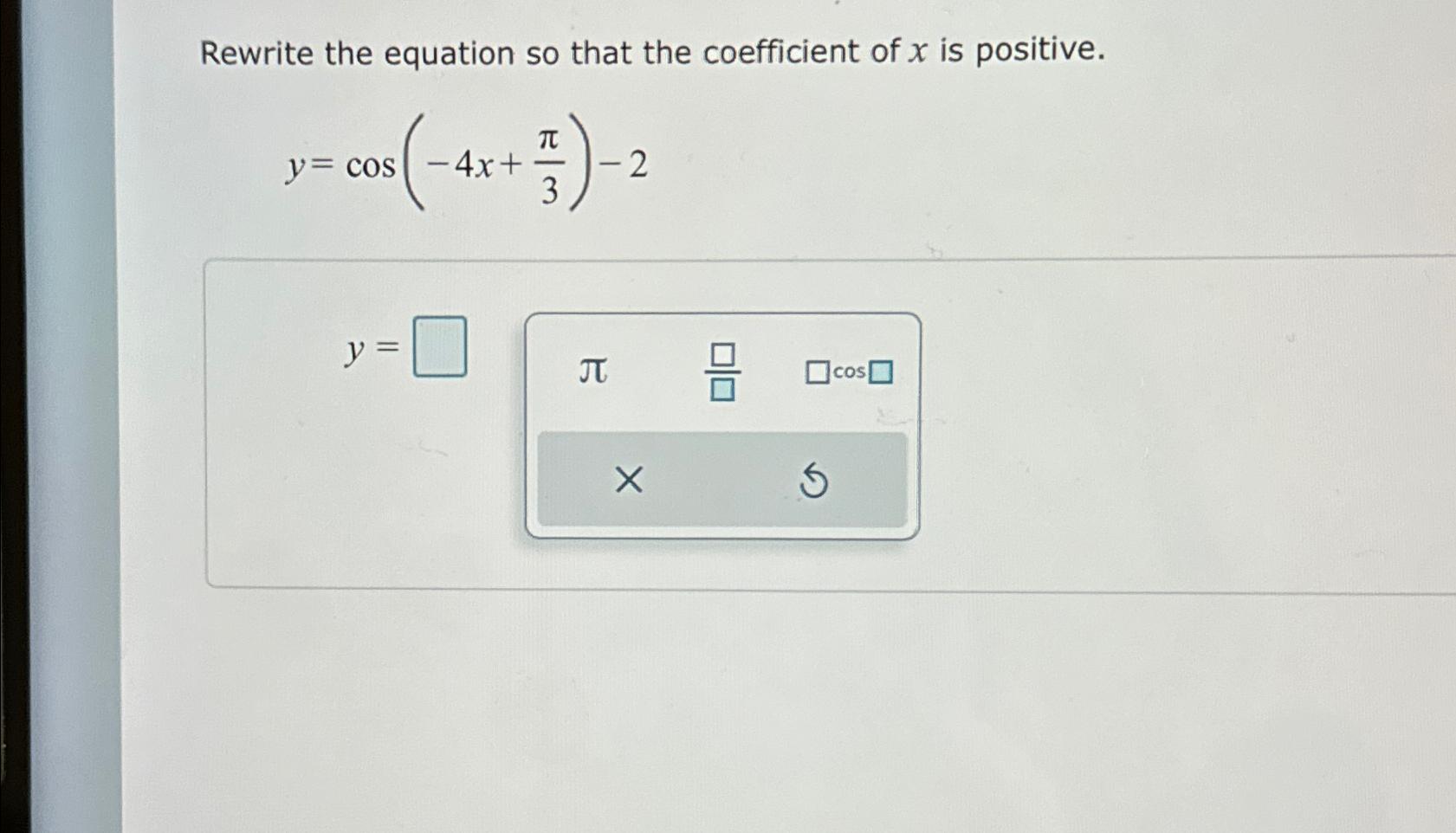 Solved Rewrite the equation so that the coefficient of x ﻿is | Chegg.com