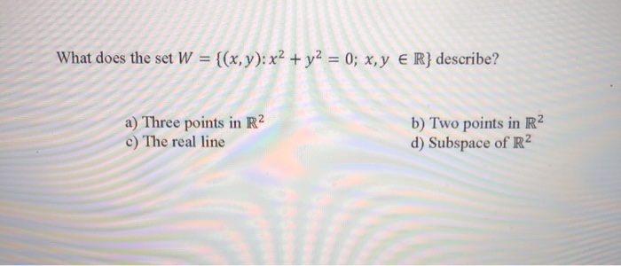 Solved Let A be a nxm matrix. Then for the set {x ER: Ax = | Chegg.com