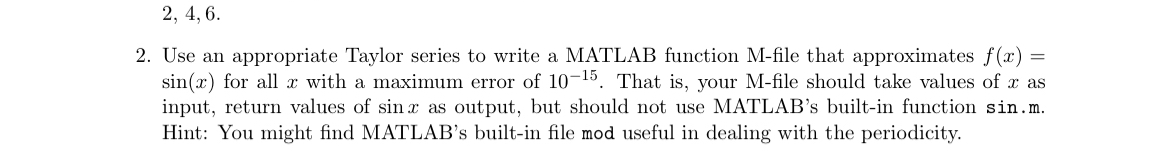 Solved Using Matlab:Use an appropriate Taylor series to | Chegg.com Solved Using Matlab:Use an appropriate Taylor series to | Chegg.com