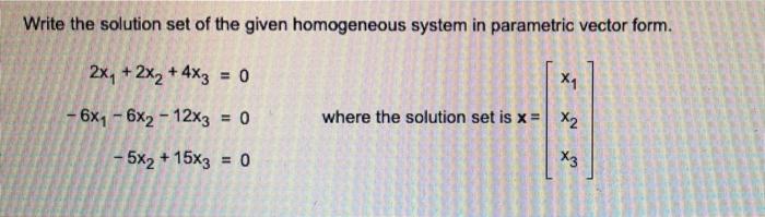 Solved Write the solution set of the given homogeneous | Chegg.com