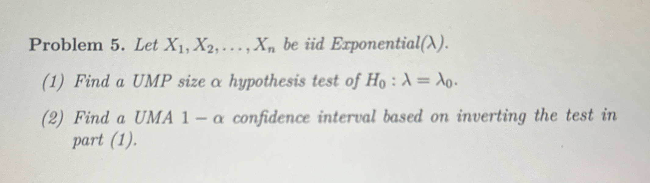 Problem 5. Let x1,x2,dots,xn be iid Exponential | Chegg.com Problem 5. Let x1,x2,dots,xn be iid Exponential | Chegg.com