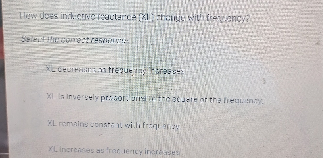 Solved How does inductive reactance ( ﻿XL ) ﻿change with | Chegg.com