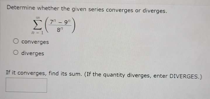 Solved Determine whether the given series converges or | Chegg.com