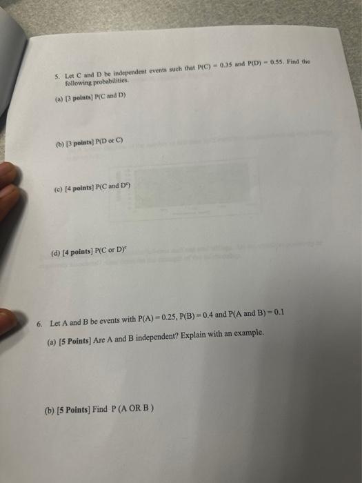 Solved 5. Let C and D be independent events such that | Chegg.com