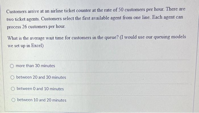 Solved Customers arrive at an airline ticket counter at the | Chegg.com