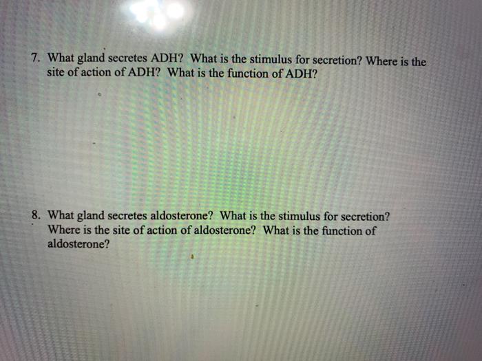 Solved 7. What gland secretes ADH? What is the stimulus for | Chegg.com