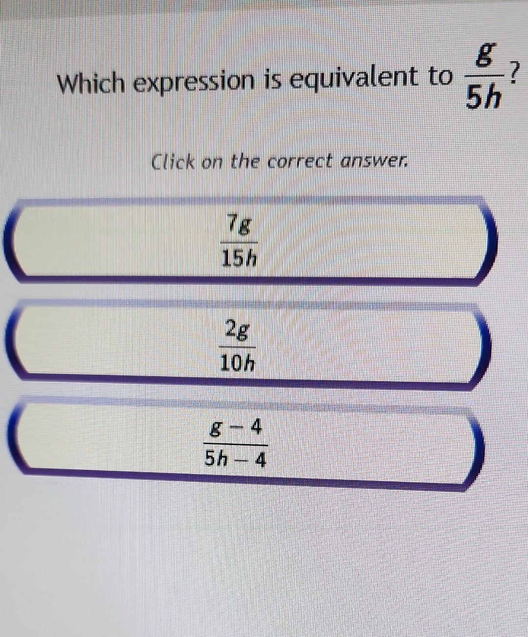 Solved Which expression is equivalent to 5hg? Click on the | Chegg.com