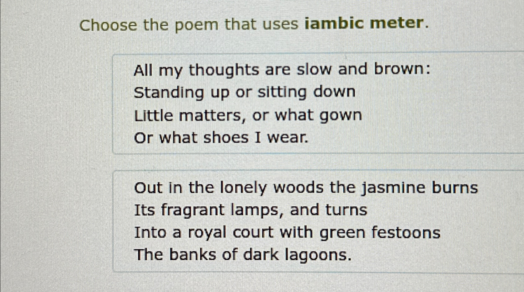 Solved Choose the poem that uses iambic meter.All my | Chegg.com